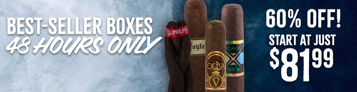 Best-Seller Boxes up to 60% OFF! - Best Cigar Prices